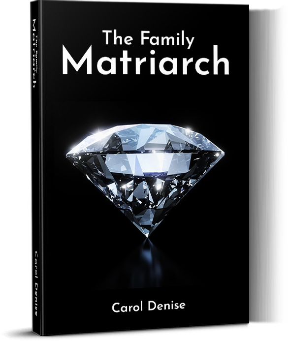 Carol Denise’s Self-Help Book - The Family Matriarch