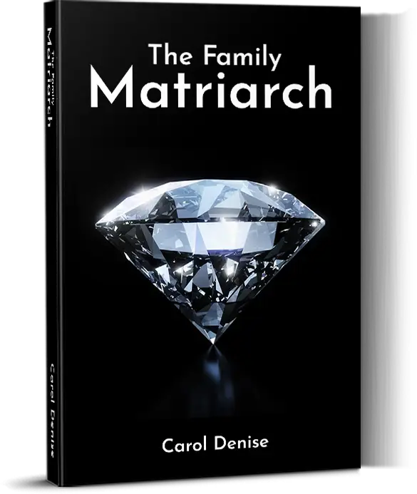 Carol Denise’s Self-Help Book - The Family Matriarch